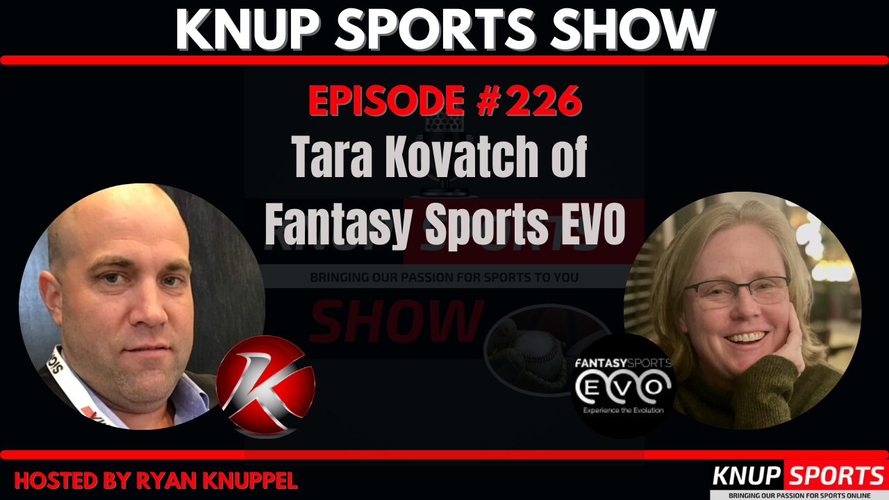 Tara Kovatch of Fantasy Sports EVO on Knup Sports Show